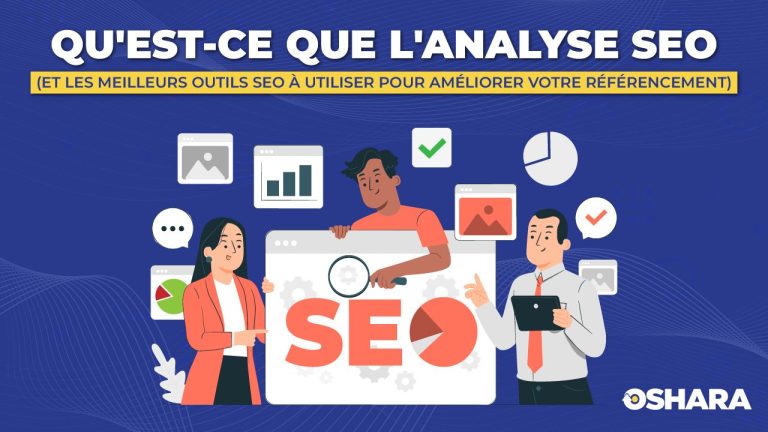 Analyse SEO complet : Guide audit SEO [2025] – Oshara