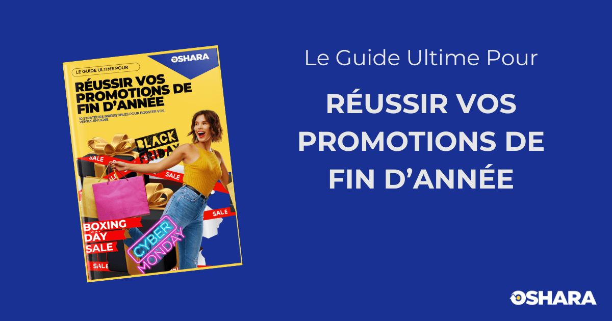 Le Guide Ultime pour RÉUSSIR VOS PROMOTIONS DE FIN D’ANNÉE – Oshara